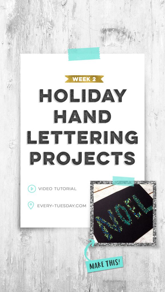 Holiday Hand Lettering Projects: Week 2 - Every-Tuesday | Blog | Every ...