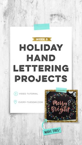 Holiday Hand Lettering Projects: Week 5 - Every-Tuesday | Blog | Every ...
