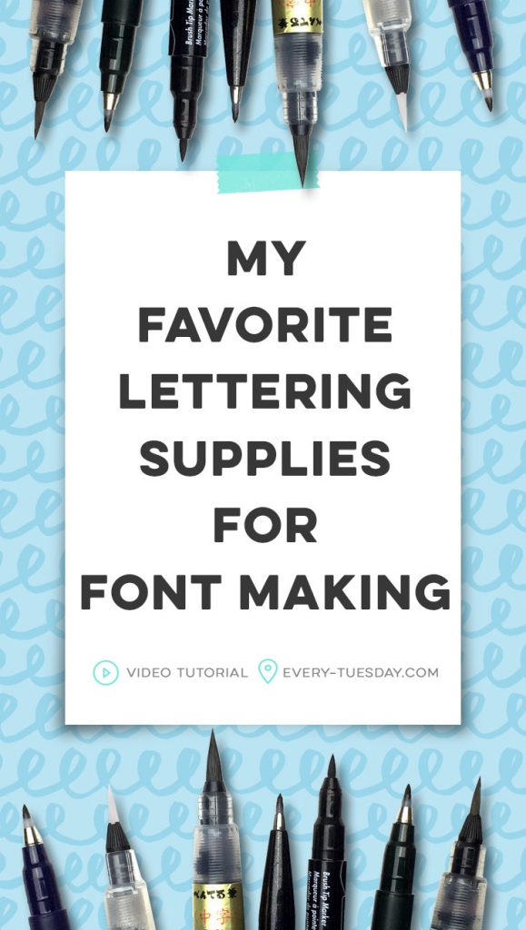 My Favorite Lettering Supplies for Font Making - Every-Tuesday | Blog ...