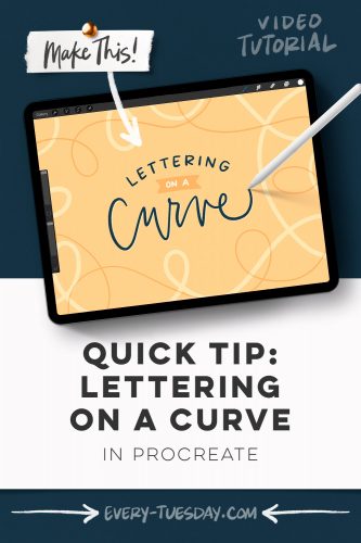 Quick Tip: Lettering on a Curve in Procreate - Every-Tuesday