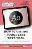 How to Use the Procreate Text Tool without LOSING YOUR MIND - Every ...