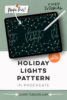 Seamless Holiday Lights Pattern in Procreate - Every-Tuesday | Blog ...