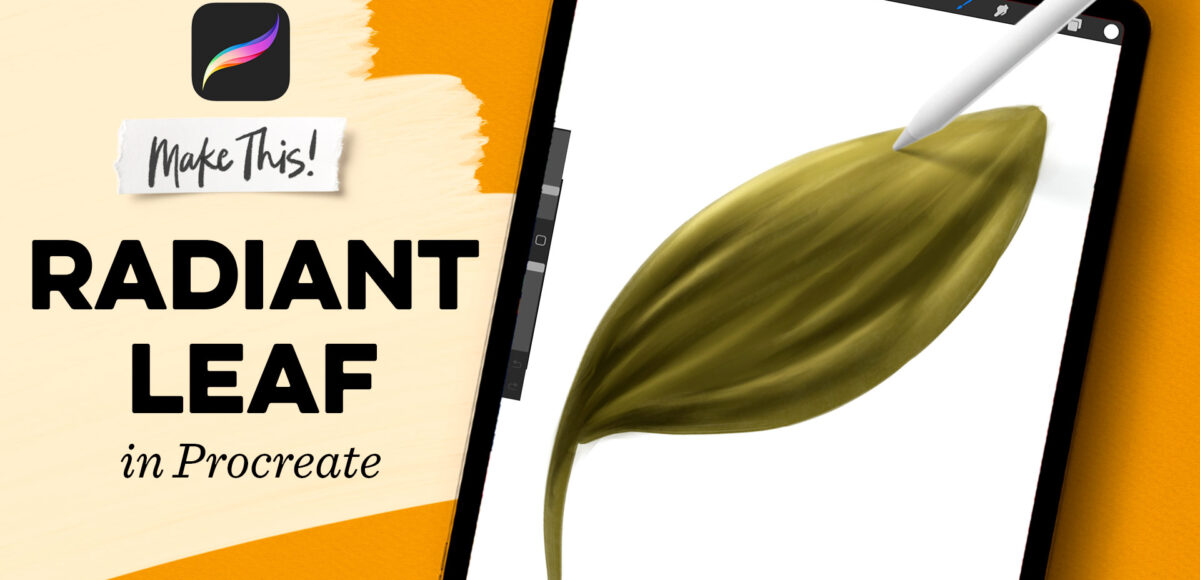 Paint a Radiant Leaf in Procreate - Every-Tuesday | Blog | Every-Tuesday